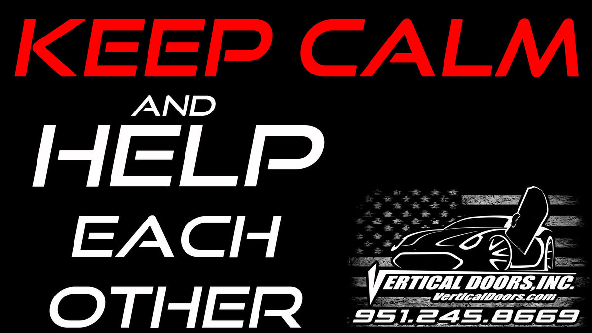 KEEP CALM, STAY POSITIVE, AND HELP EACH OTHER. – Vertical Doors, Inc.